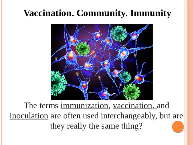 Vaccination. Community. Immunity